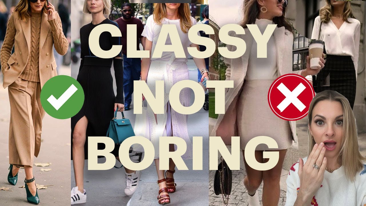 How to Dress Classy...but NOT Boring! - YouTube
