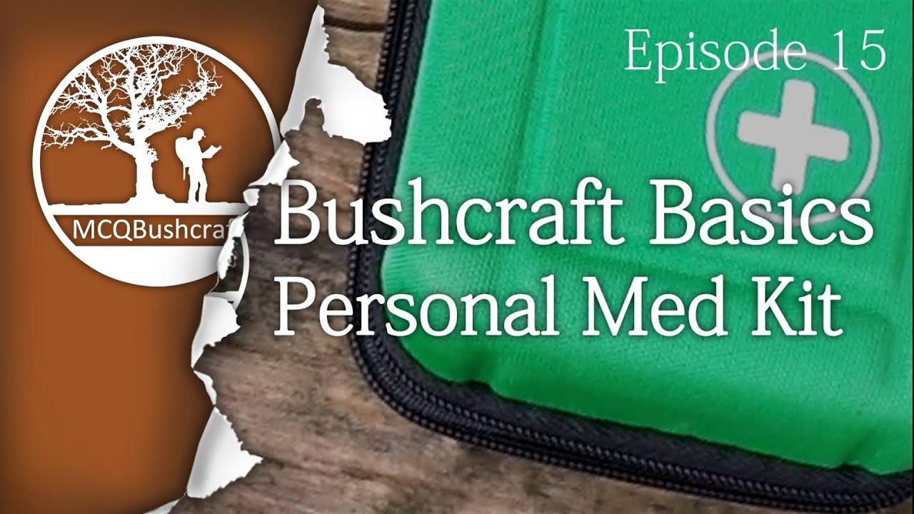 Bushcraft Basics Ep15: Personal Med Kit - YouTube