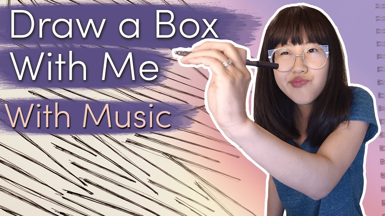 Draw a Box With Me! Real Time Practice Session (With Music) || Lesson 1 ...