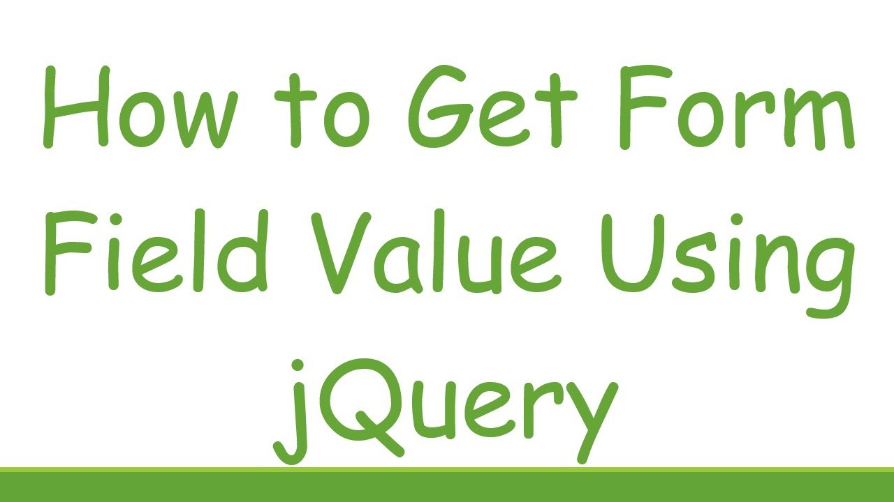 How to Get Form Field Value Using jQuery - YouTube