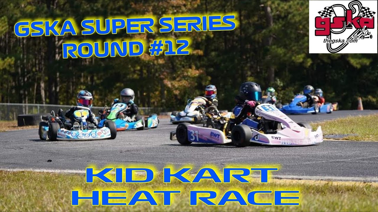 2024 GSKA Super Series Round #12 Kid Kart Heat Race - DW Legacy Layout ...