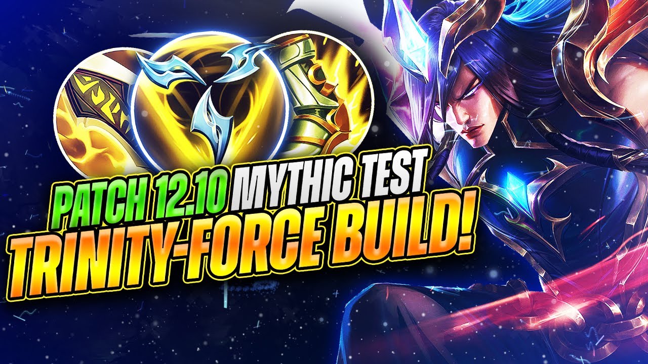 PATCH 12.10 MYTHIC TEST: TRINITY FORCE - League of Legends - YouTube
