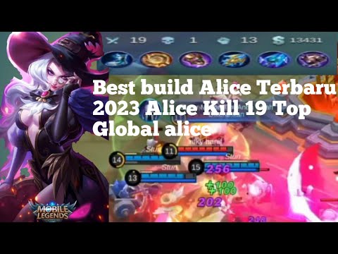 Top Global Alice Best Build terbaru Alice 2023 KILL /19 -mobile legends ...