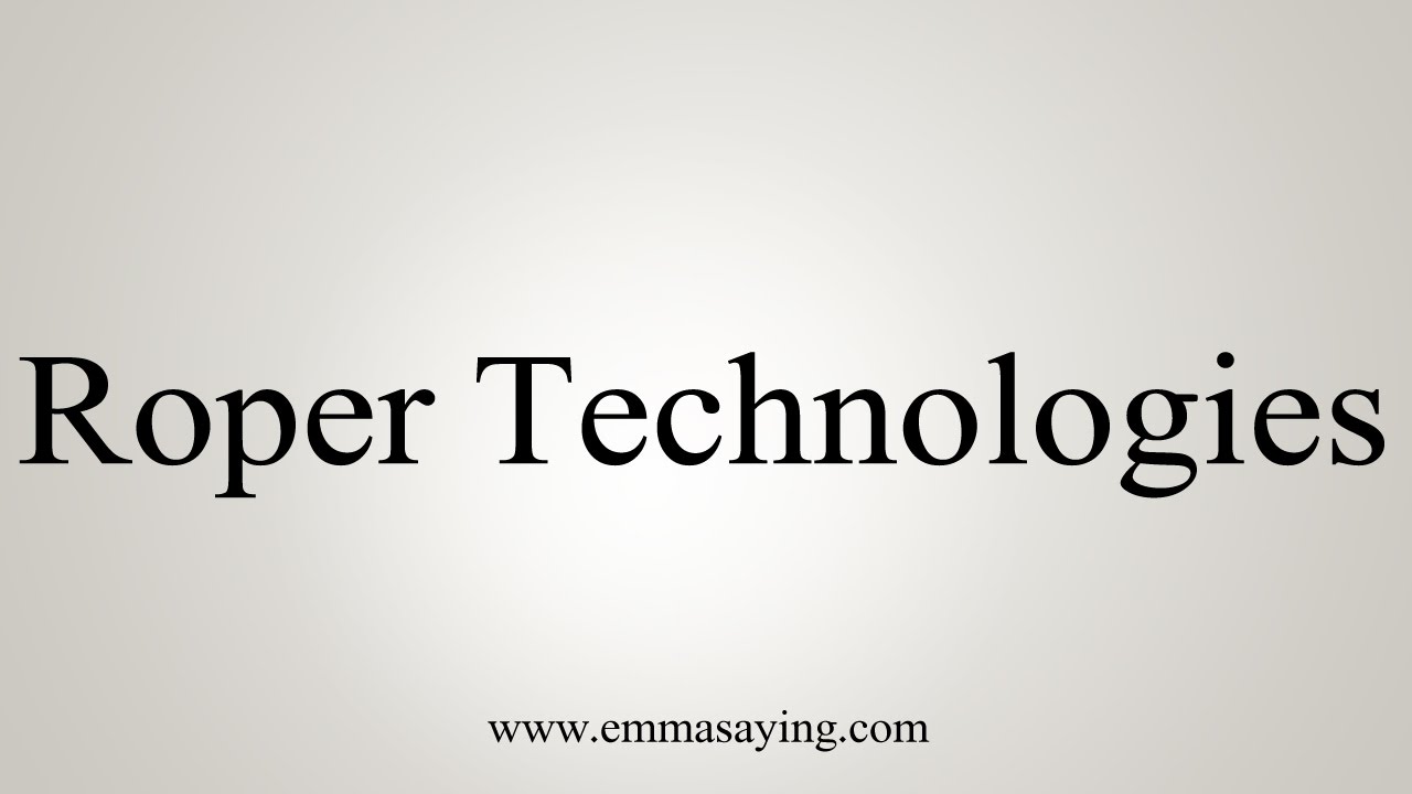 How to Pronounce Roper Technologies - YouTube