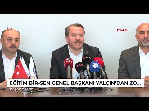 Eğitim Bir-Sen Genel Başkanı Yalçın’dan zorunlu eğitim sistemine ilişkin açıklama