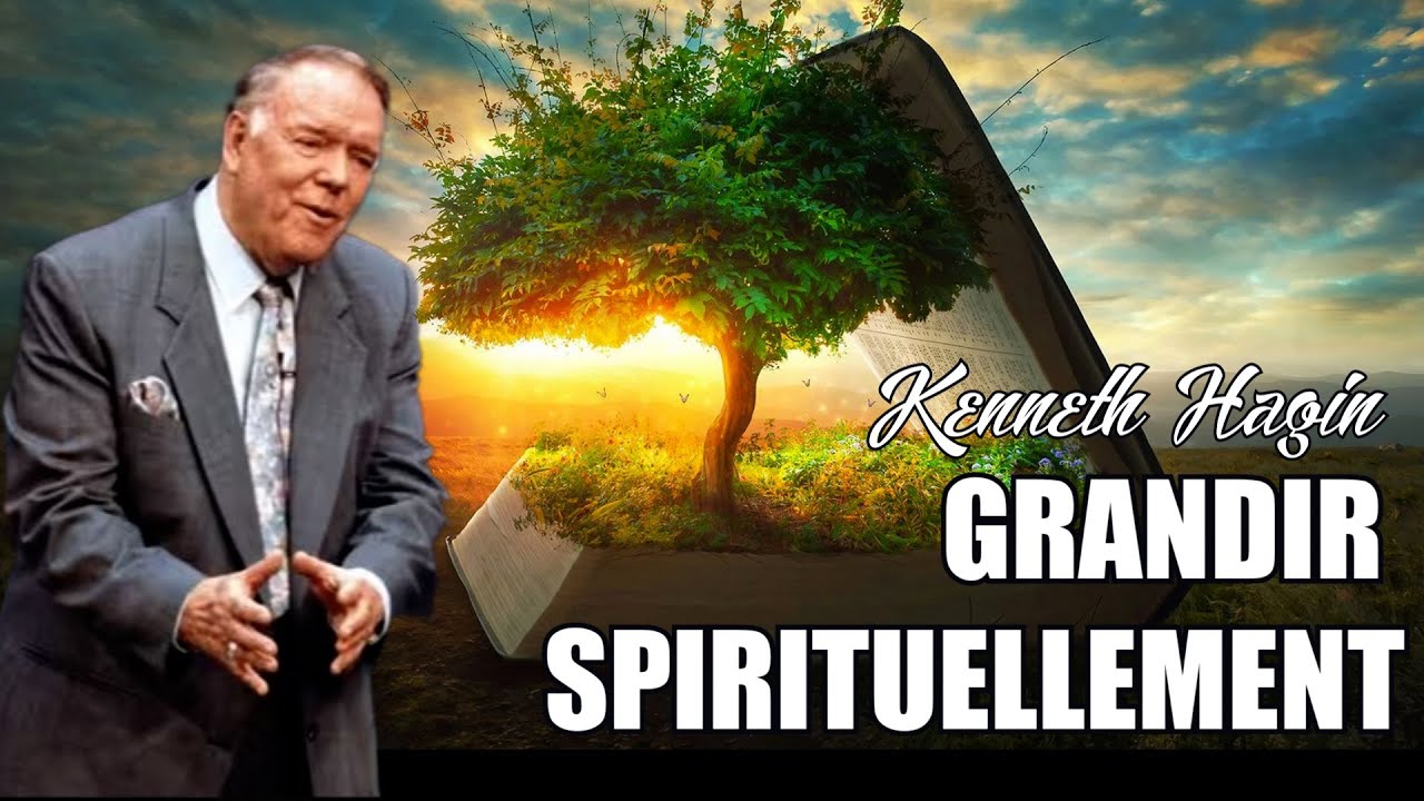 LA MATURITE SPIRITUELLE | Kenneth Hagin | Traduction maryline Orcel ...