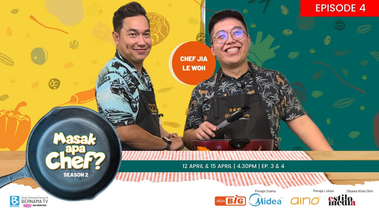 Masak Apa Chef? Season 2 [EPISODE 4] - Chef Jia Le Woh - YouTube