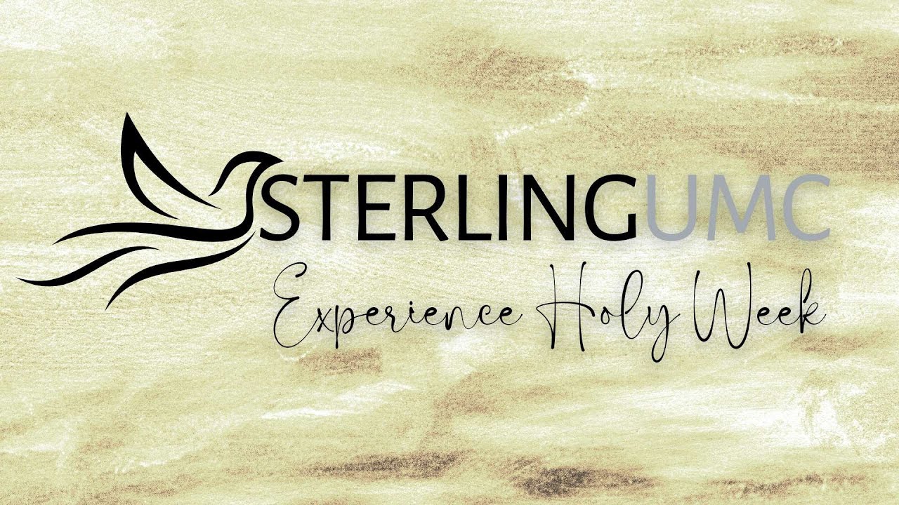 Holy Week at Sterling UMC - YouTube
