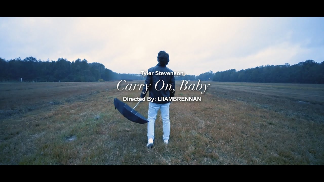 Tyler Stevenson - Carry On, Baby (Official Music Video) - YouTube
