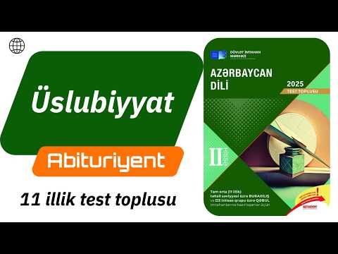 Üslubiyyat. Üslubun növləri/ Azərbaycan dili test toplusu  / 11-ci sinif