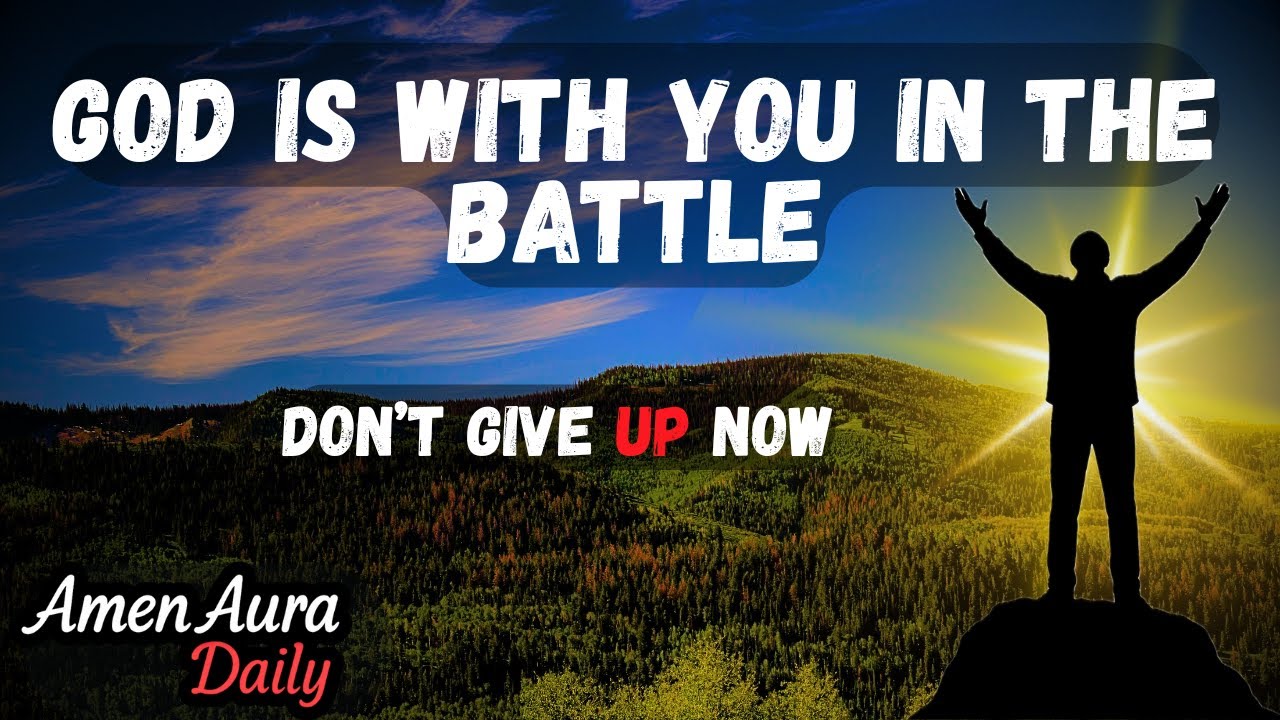 NEVER GIVE UP — God Is Fighting for You | Morning Motivation & Prayer🙏🏼 ...