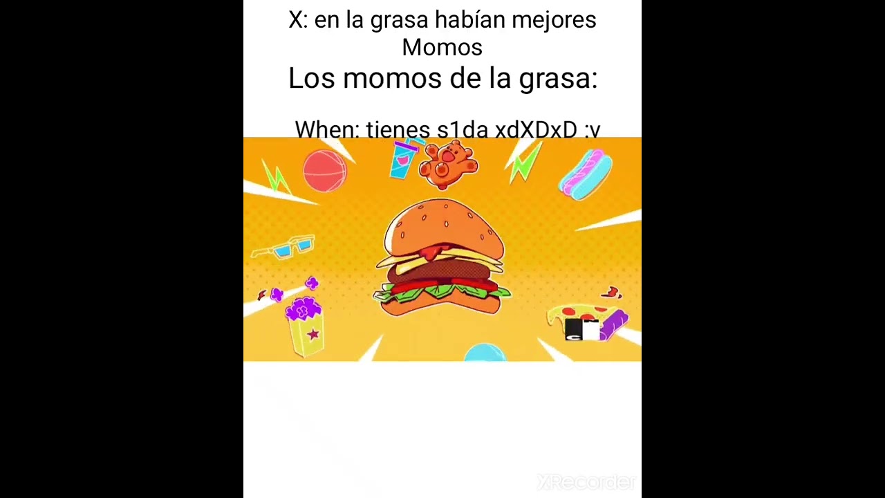X: en la grasa habían mejores momos . los momos de la grasa: - YouTube