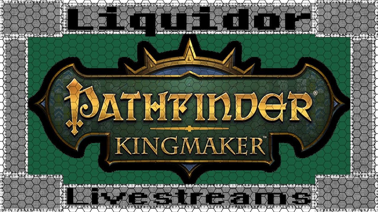 [026] Exploring the Old Oak |Pathfinder: Kingmaker| Livestream - YouTube