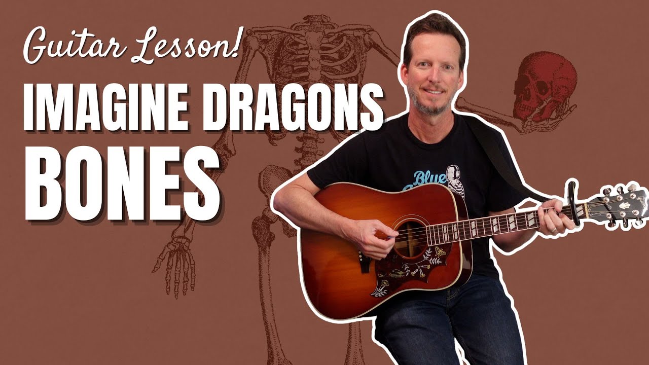 Imagine Dragons - Bones - Guitar Lesson and Tutorial - YouTube