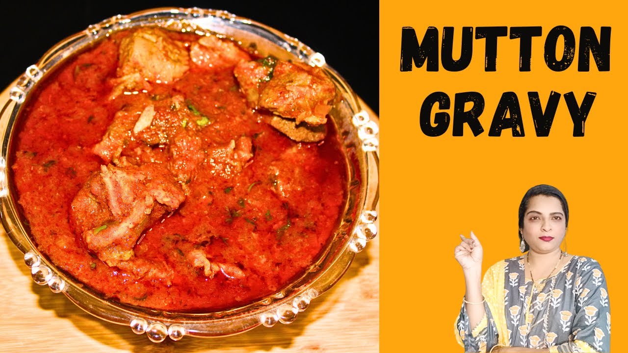 MUTTON GRAVY (Super easy and tasty recipe good combination with roti ...