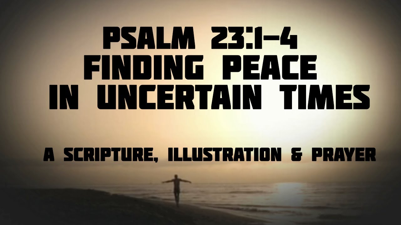 Psalm 23 Finding Peace in Uncertain Times| Scripture, Illustration ...