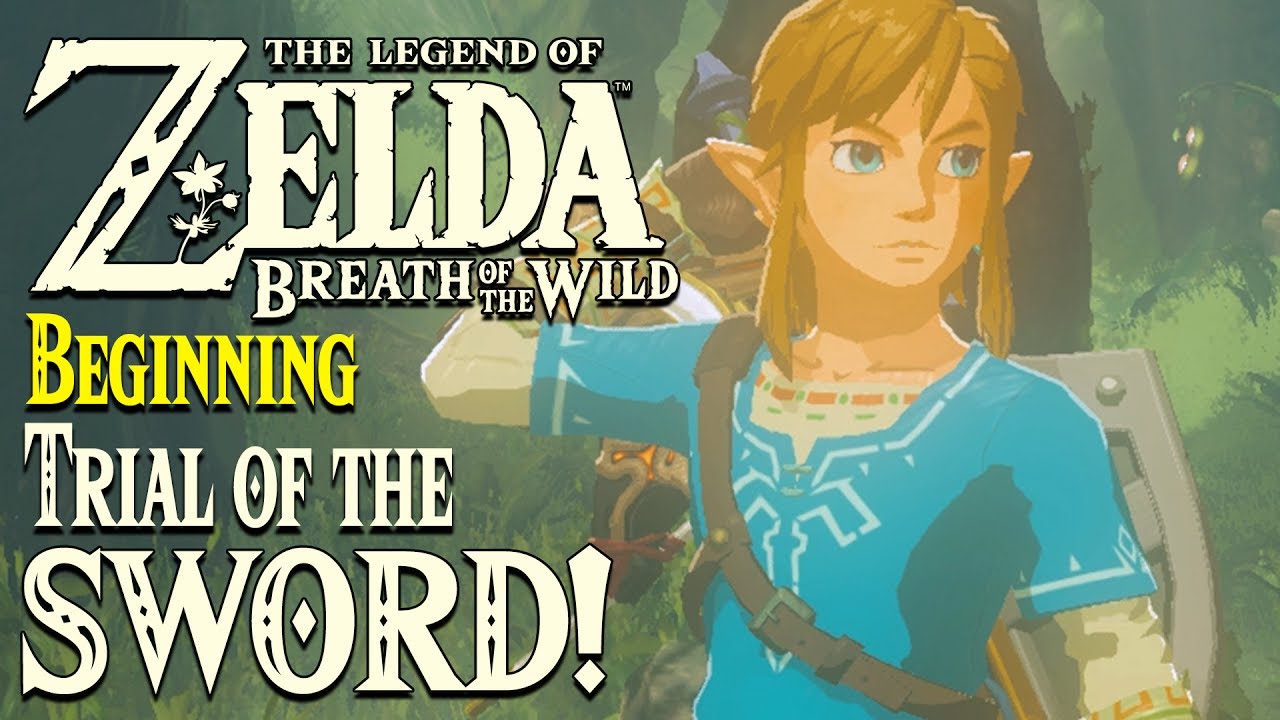 Zelda Breath of the Wild - TRIAL OF THE SWORD! #1 | BEGINNING TRIALS ...