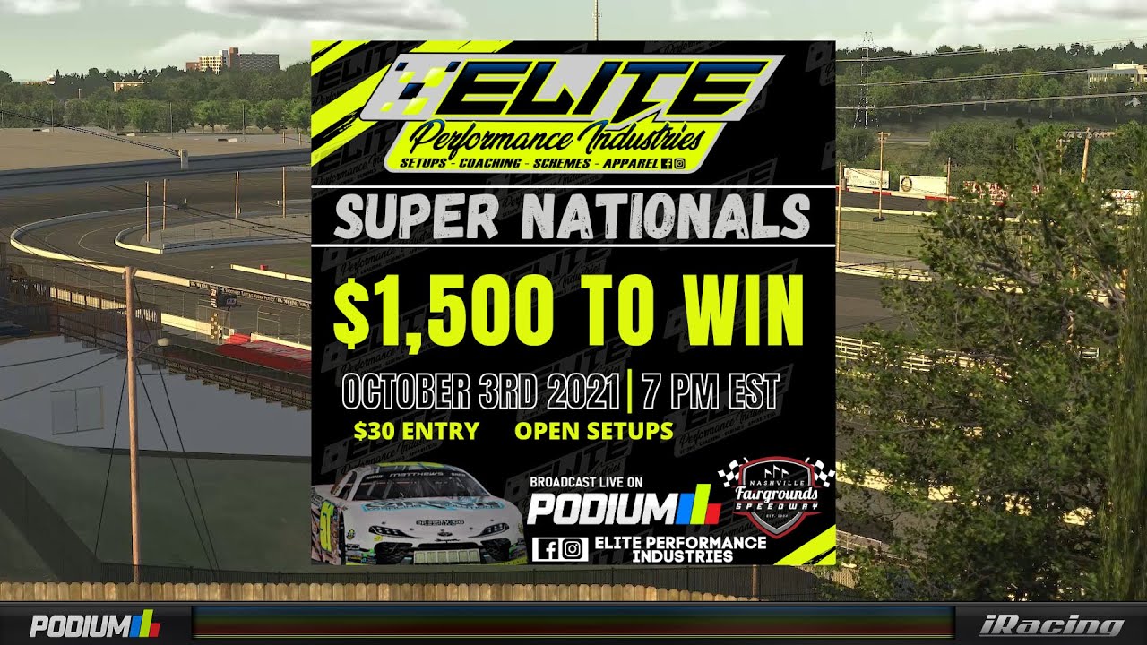 Elite Performance Industries Super Nationals on iRacing / $1,500 TO WIN ...