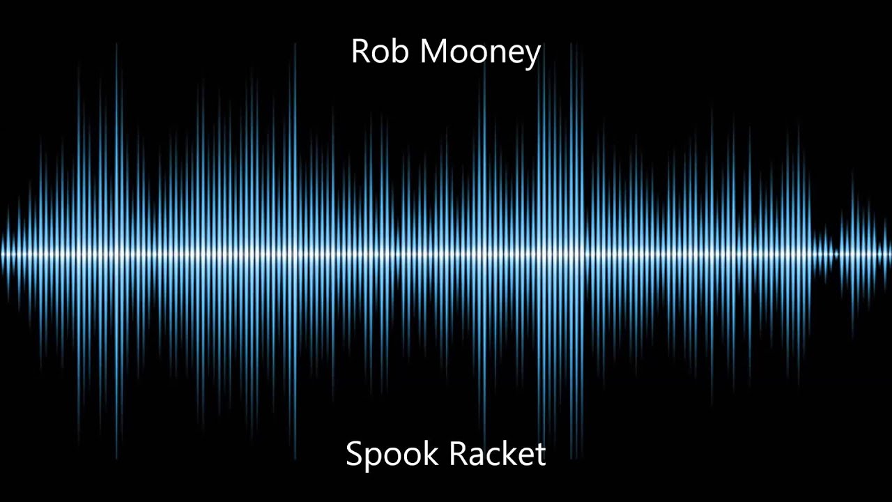 Rob Mooney Spook Racket - YouTube