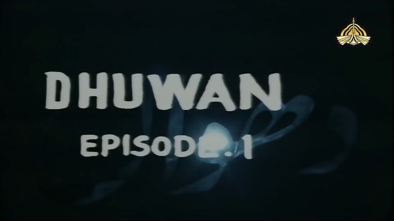 Classic PTV Drama Dhuwan in HD - Episode 1 || Ashir Azeem Gill | Nazli ...