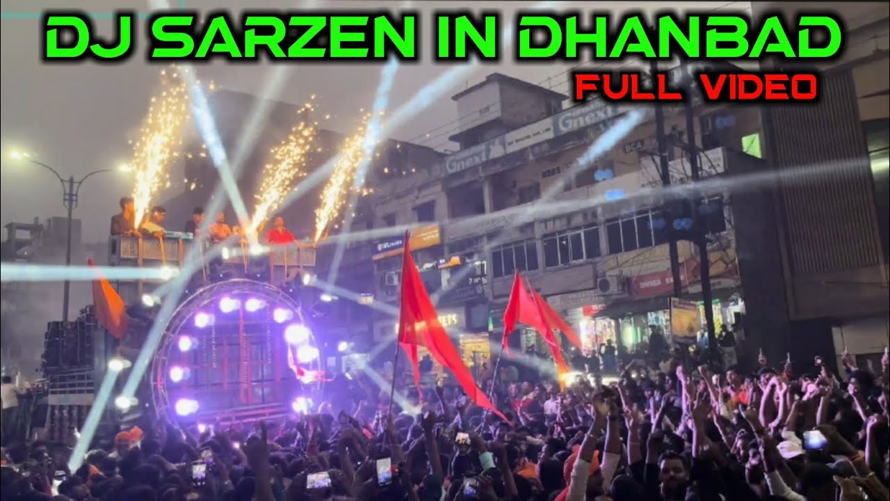 DJ sarZen का अब तक का सबसे बड़ा setup 2023🔥। DJ sarZen रोड Show इन धनबाद । 🔊तबाभी रोड Show Full ...