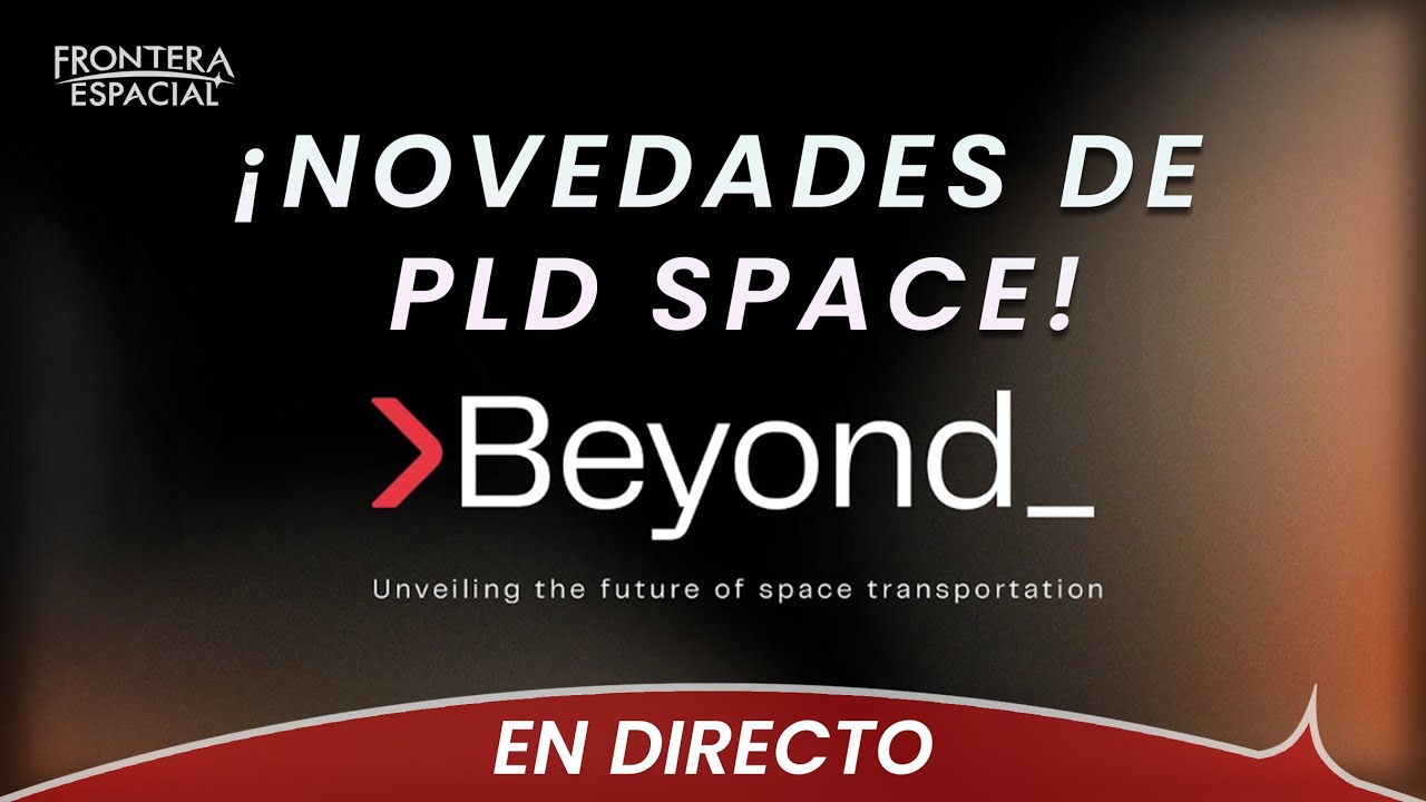 🔴 PLD SPACE: Evento BEYOND_ • Presentación y NOVEDADES a futuro - YouTube