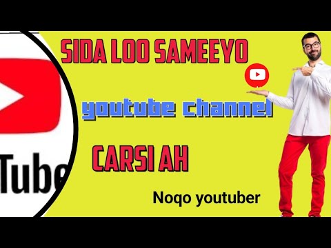 sidee loo sameeyaa youtube channel hormarsan 2023 - YouTube