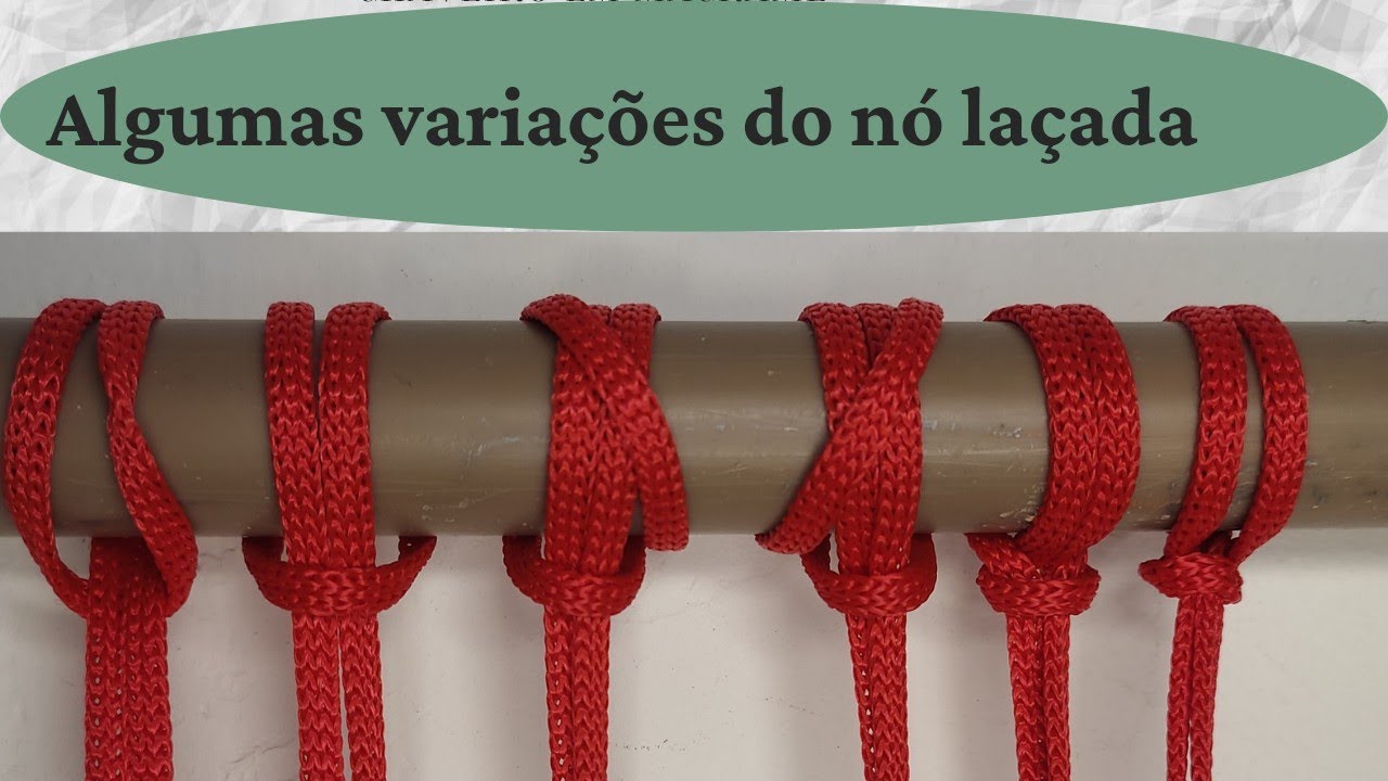 Nó Laçada e algumas variações/Macramê Passo a Passo/Macramê para ...