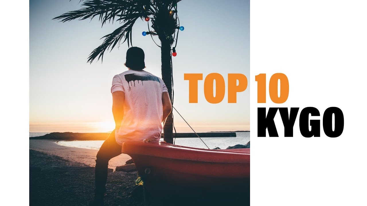 TOP 10 Songs - Kygo - YouTube
