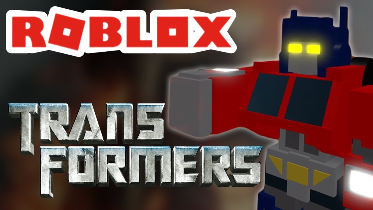TRANSFORMERS IN ROBLOX - OPTIMUS IS ALIVE!!! - ROBLOX(GamePlay) - YouTube
