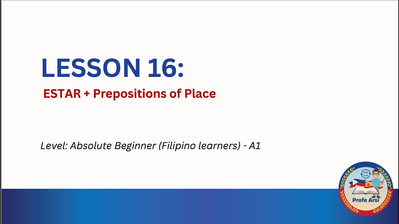 Spanish for Filipinos (Tagalog Explained) | Lesson 16: ESTAR ...