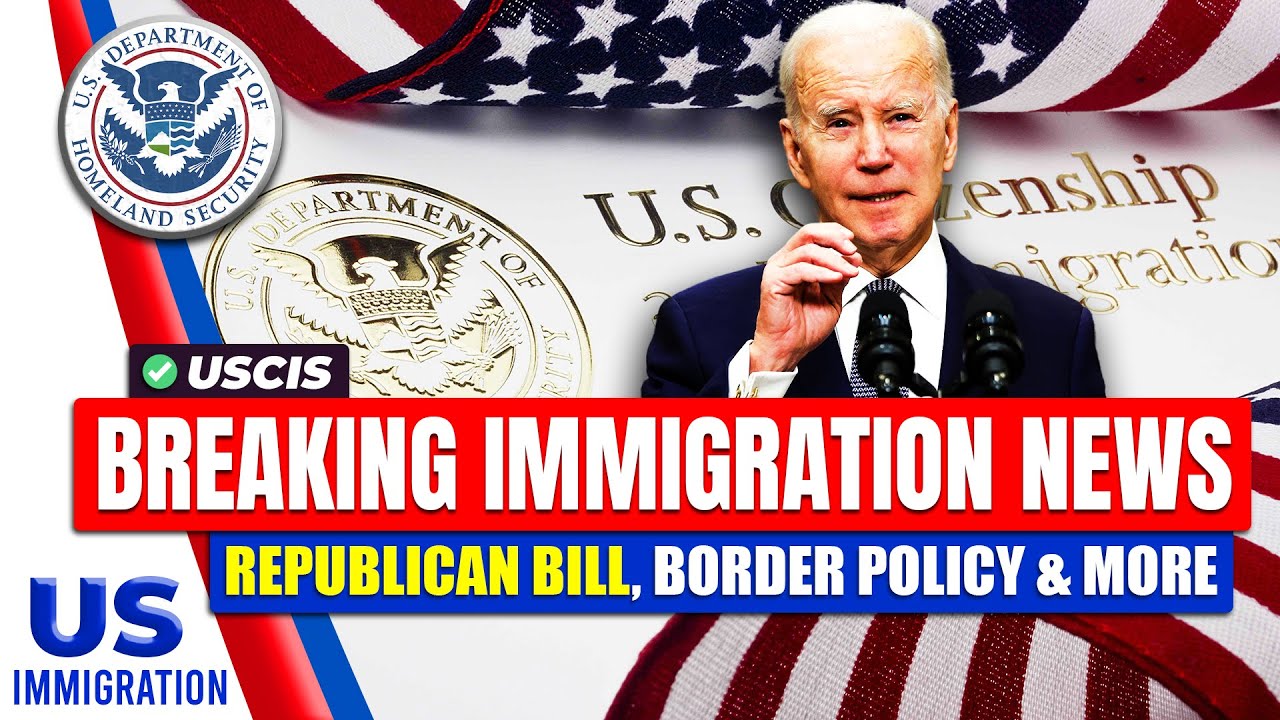 US Immigration BREAKING News : Sept 2024 - Republican Bill, Border ...