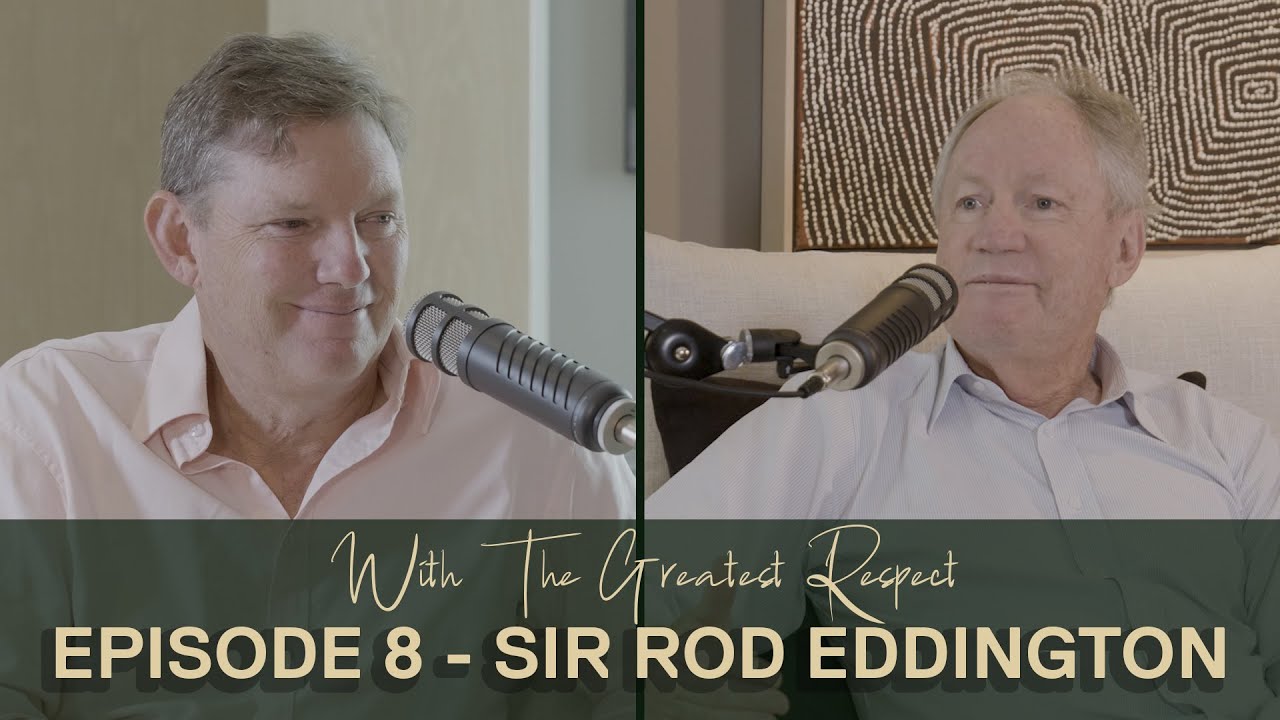 With The Greatest Respect: Episode 8 - Sir Rod Eddington - YouTube