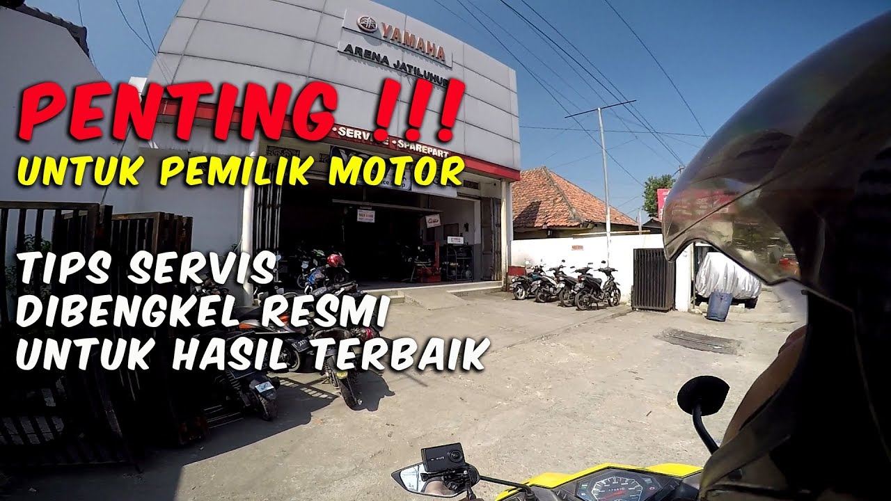 Tips Servis Motor di Bengkel Resmi Yamaha agar hasil bagus - YouTube