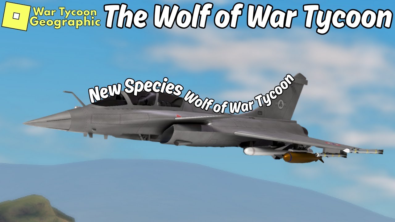War Tycoon Geographic: The Wolf Of War Tycoon - YouTube