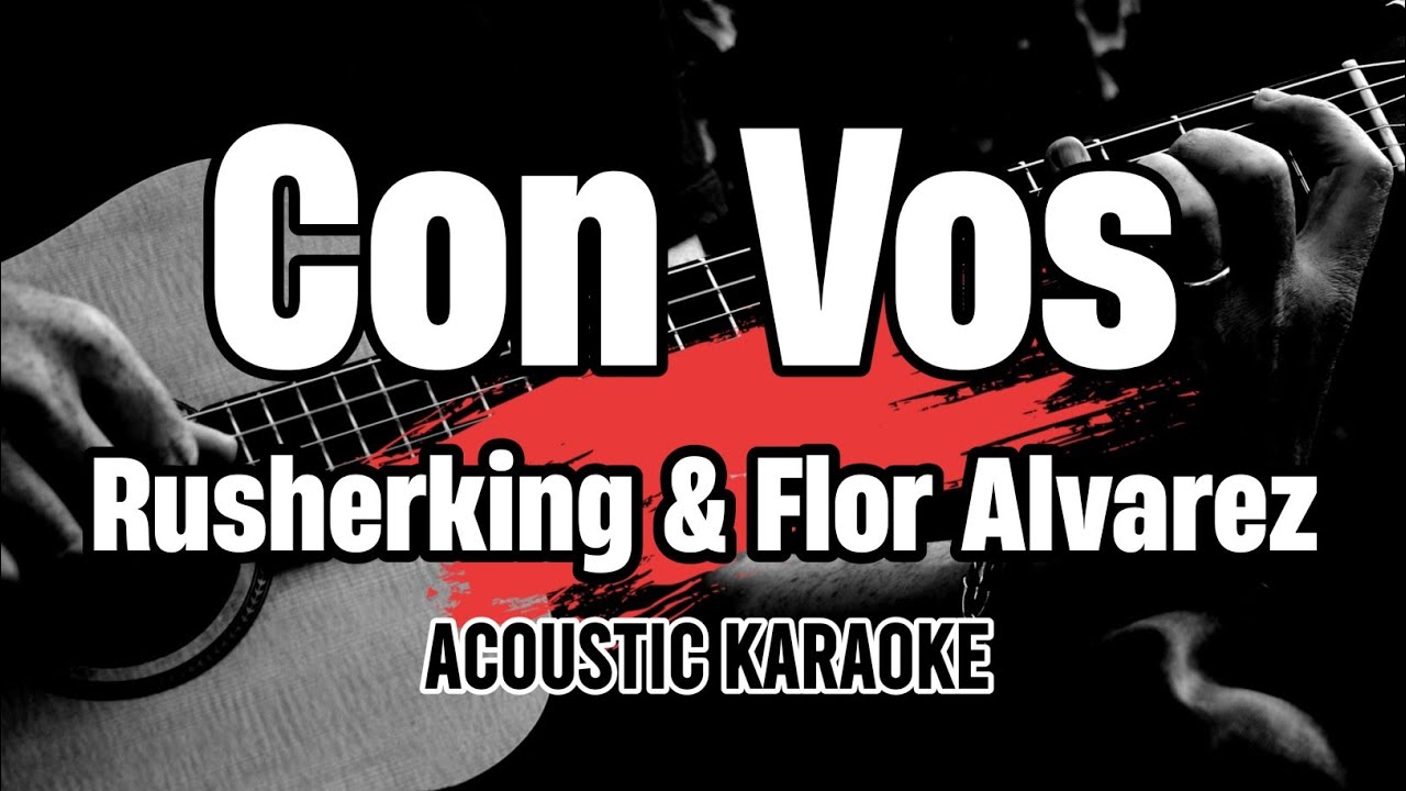 Con Vos - Rusherking & Flor Alvarez || Karaoke with lyrics/ Letra - YouTube