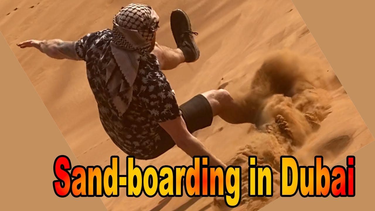 sand boarding experience in dubai with desert safari tours - YouTube