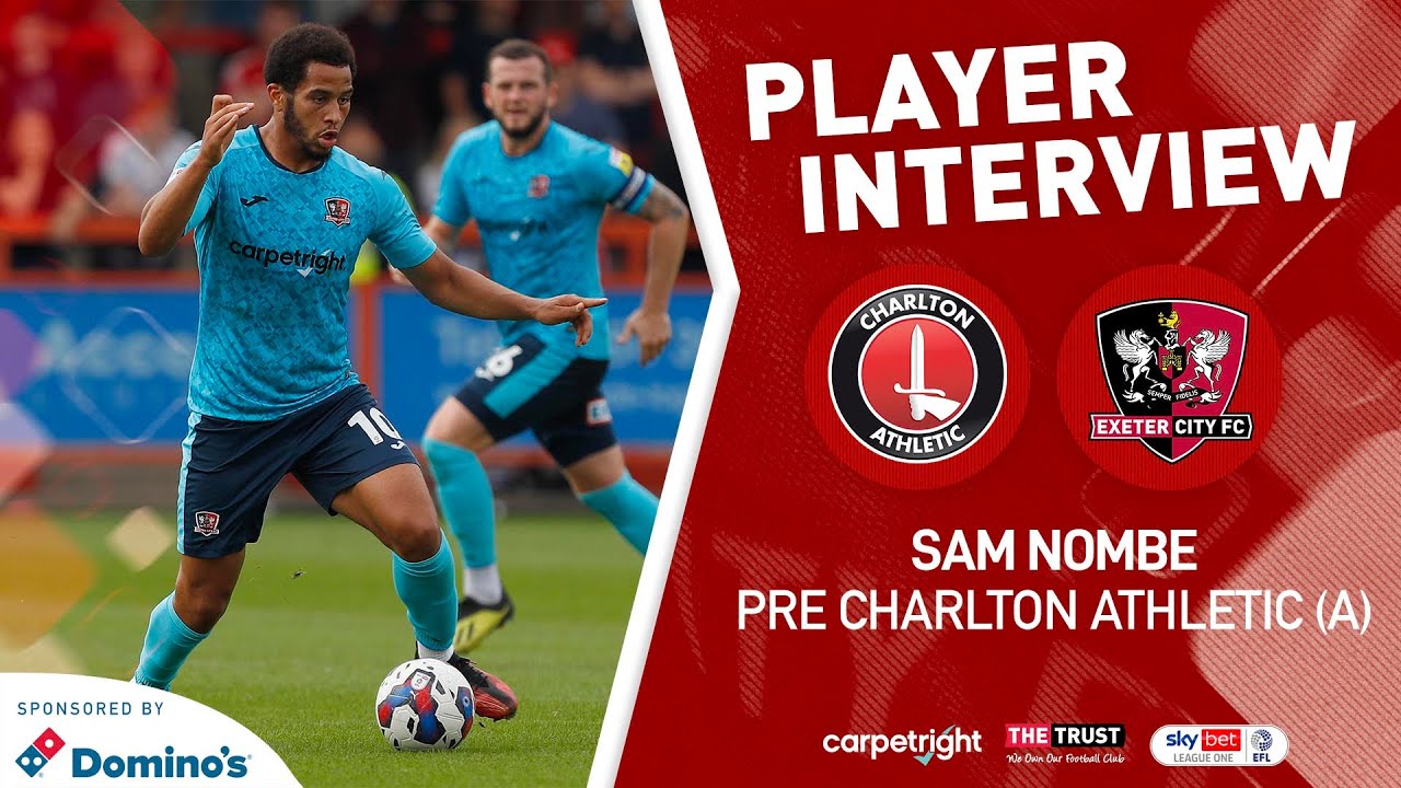 💬 Sam Nombe pre Charlton Athletic (A) | Exeter City Football Club - YouTube