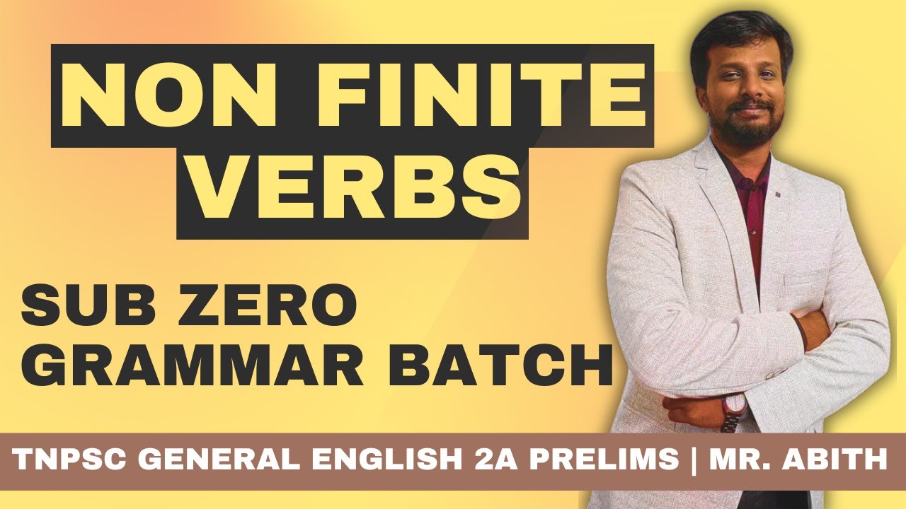 TNPSC GENERAL ENGLISH 2A PRELIMS | SUB ZERO GRAMMAR BATCH | NON FINITE ...