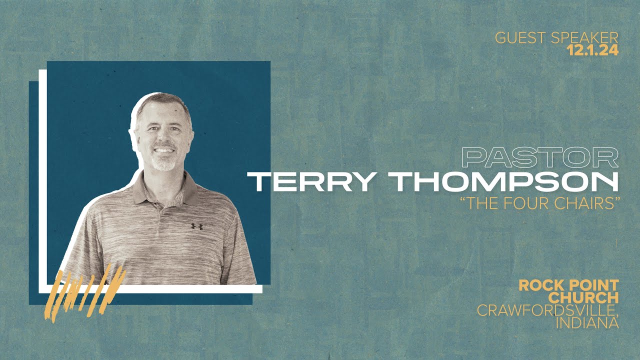 Guest Speaker Terry Thompson | "The Four Chairs" | Full Service - YouTube