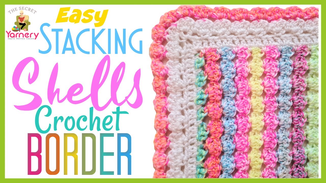 How to Make a Stacking Shell Crochet Border - YouTube