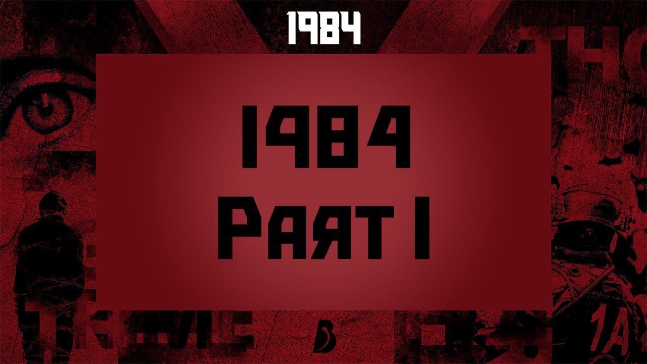 1984: Part One - A Beyond Summary - YouTube