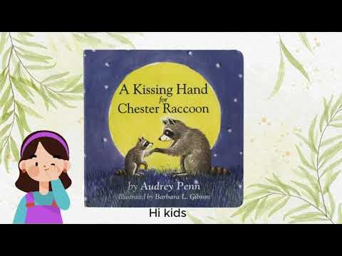 The Kissing Hand for Chester Racoon | Story Time with Maya - YouTube