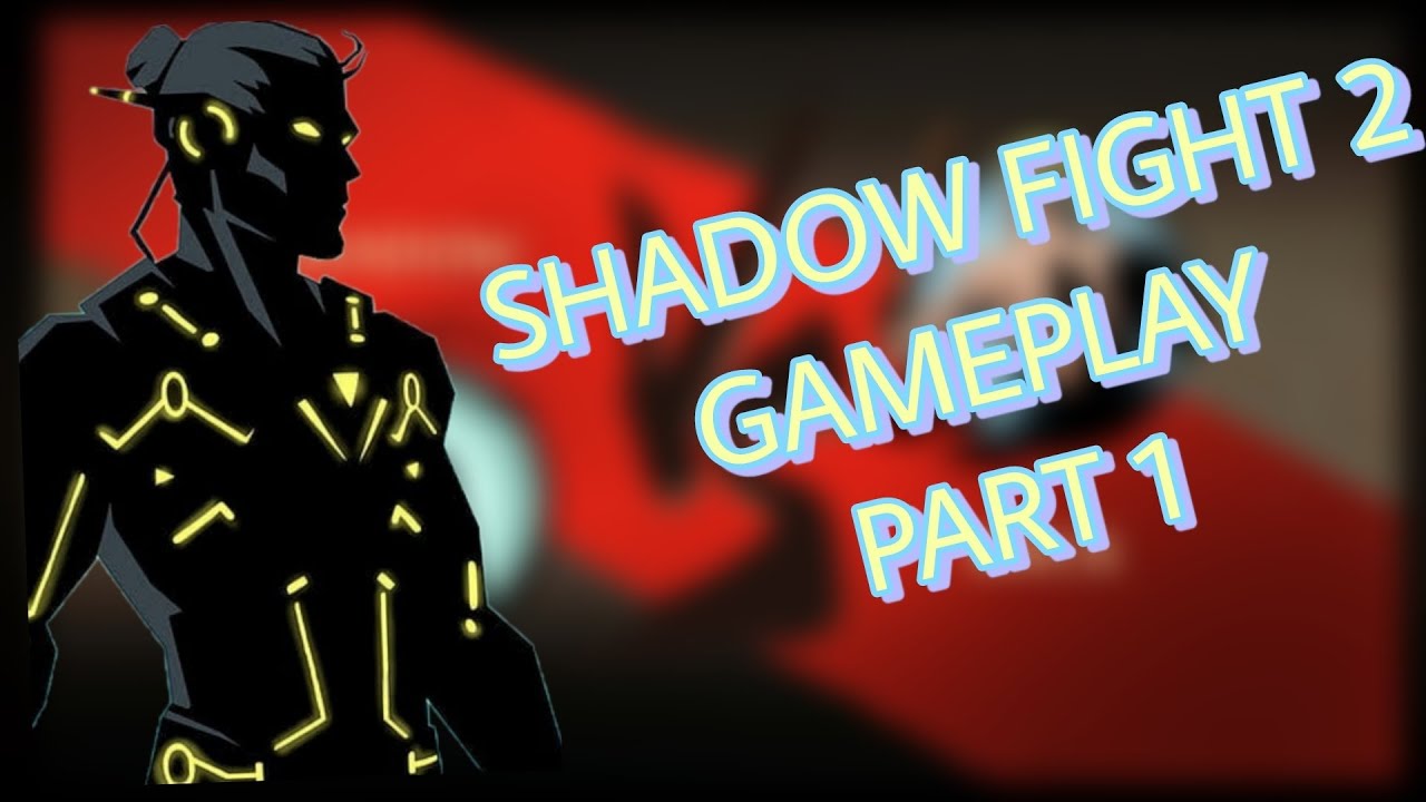 shadow fight 2 gameplay part 1 introduction 😁😁👍👍 - YouTube