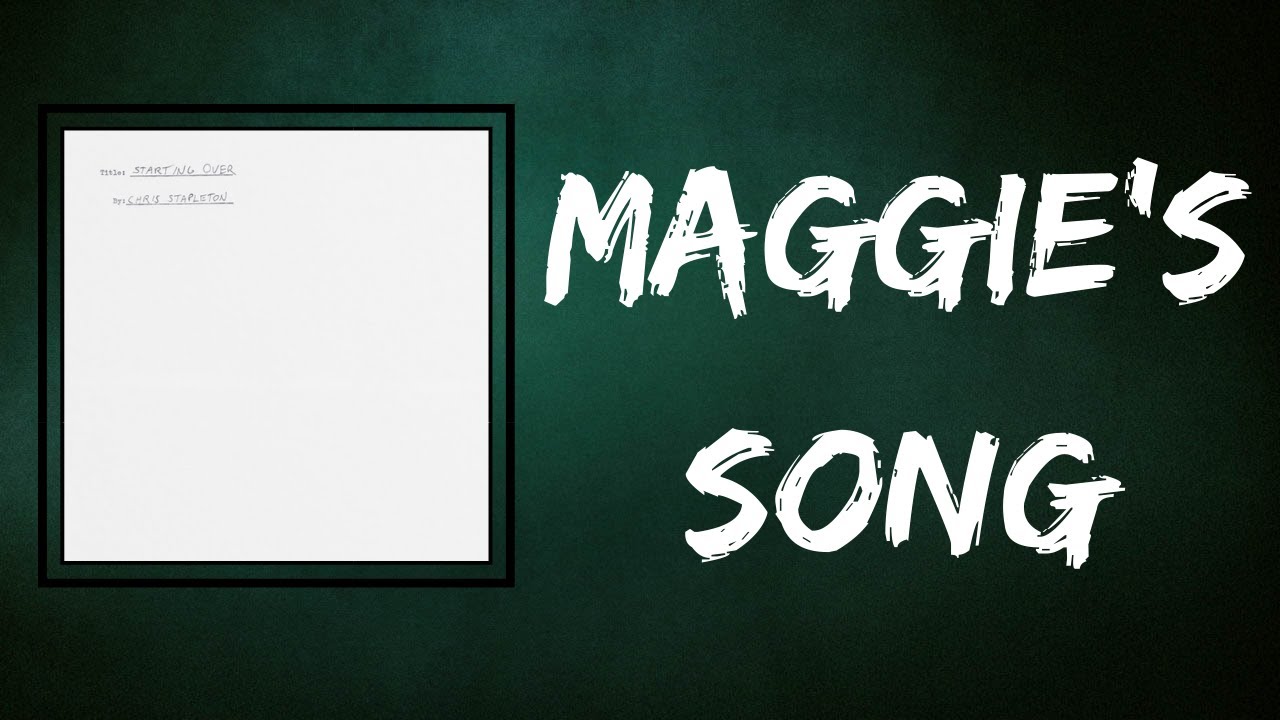 Chris Stapleton - Maggie's Song (Lyrics) - YouTube