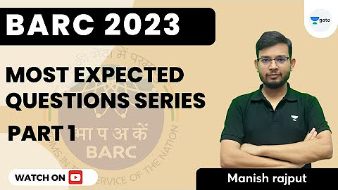 BARC Most Expected Questions Series By Manish Rajput - YouTube