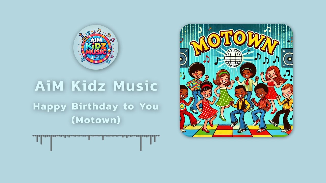 Happy Birthday To You (Motown) 🎂🎷| 🎉 Fun Kids Version by AIM Kidz Music ...