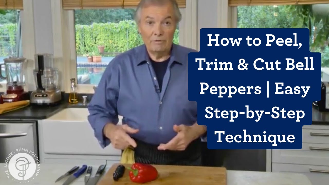 How to Peel, Trim & Cut Bell Peppers | Easy Step-by-Step Technique ...