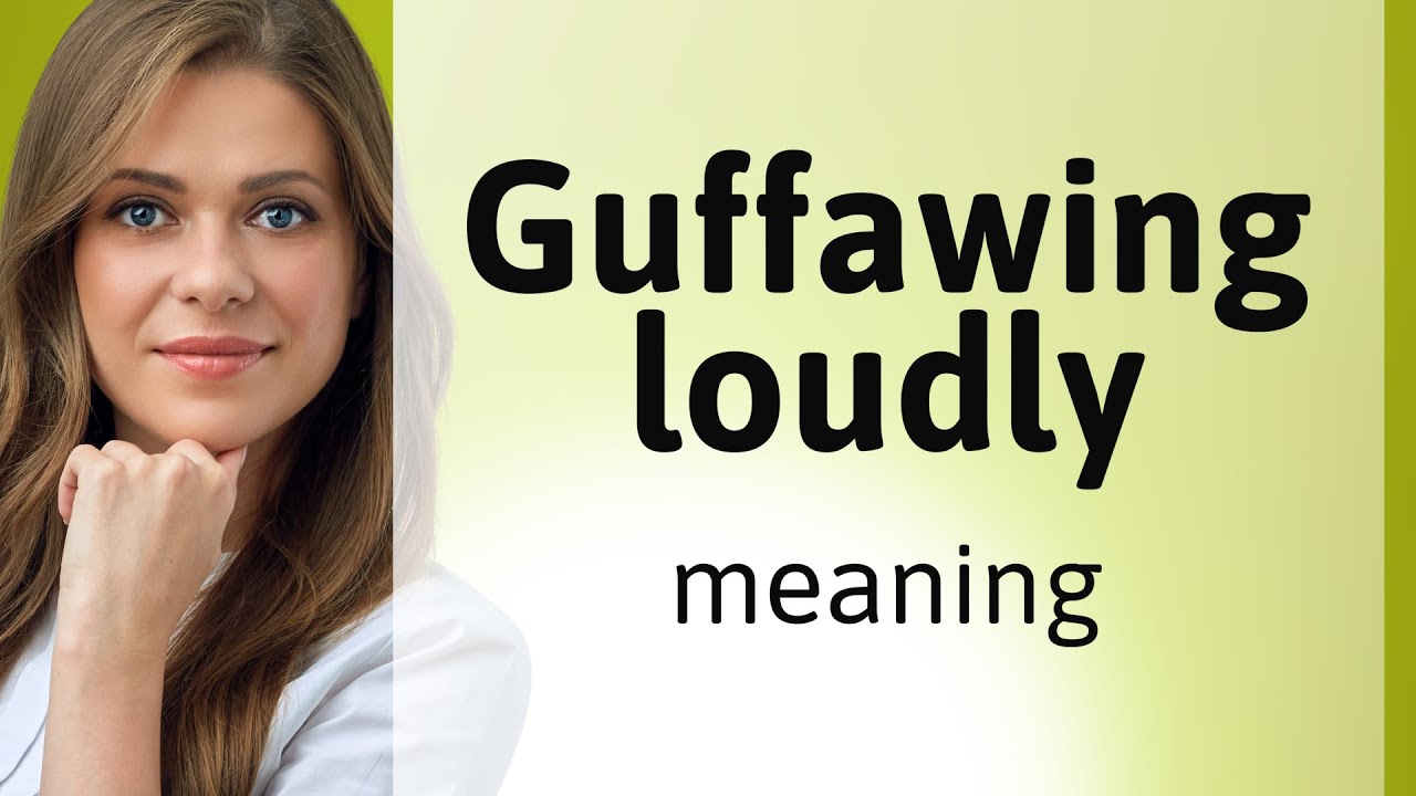 Mastering the Art of Laughter: Understanding "Guffawing Loudly" - YouTube