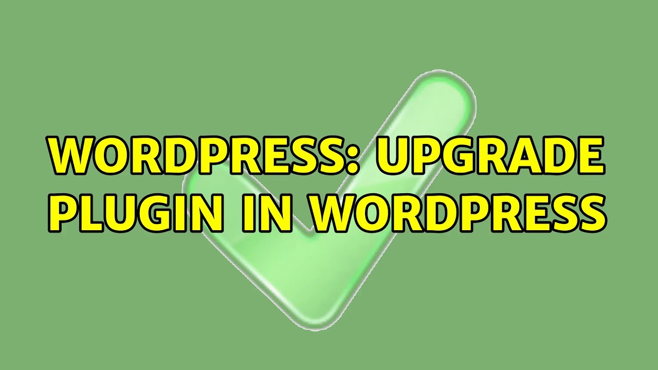 Wordpress Upgrade Plugin In Wordpress 2 Solutions YouTube wordpress-upgrade-plugin-in-wordpress-2-solutions-youtube